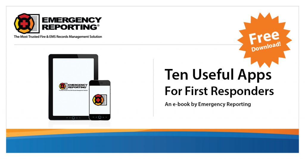 Emergency Reporting Releases ‘Ten Useful Apps for First Responders’ E ...