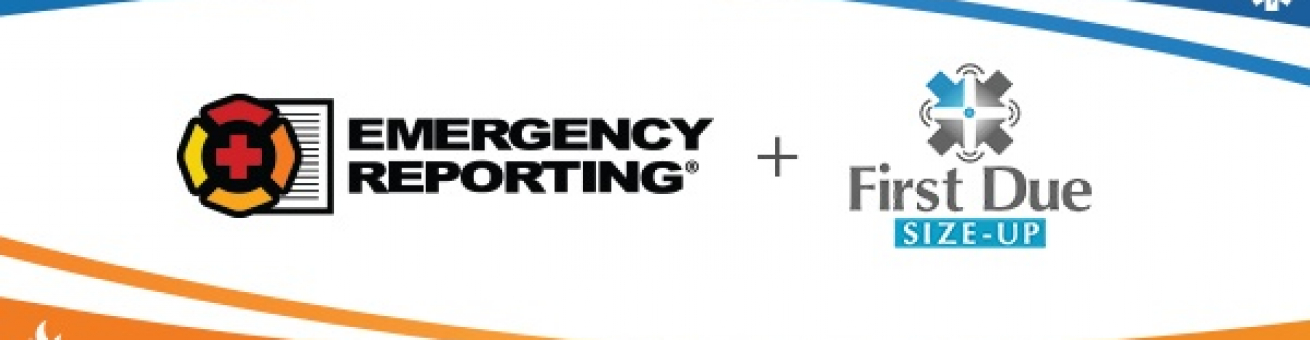 Emergency Reporting and First Due Size-Up Announce Integration and ...